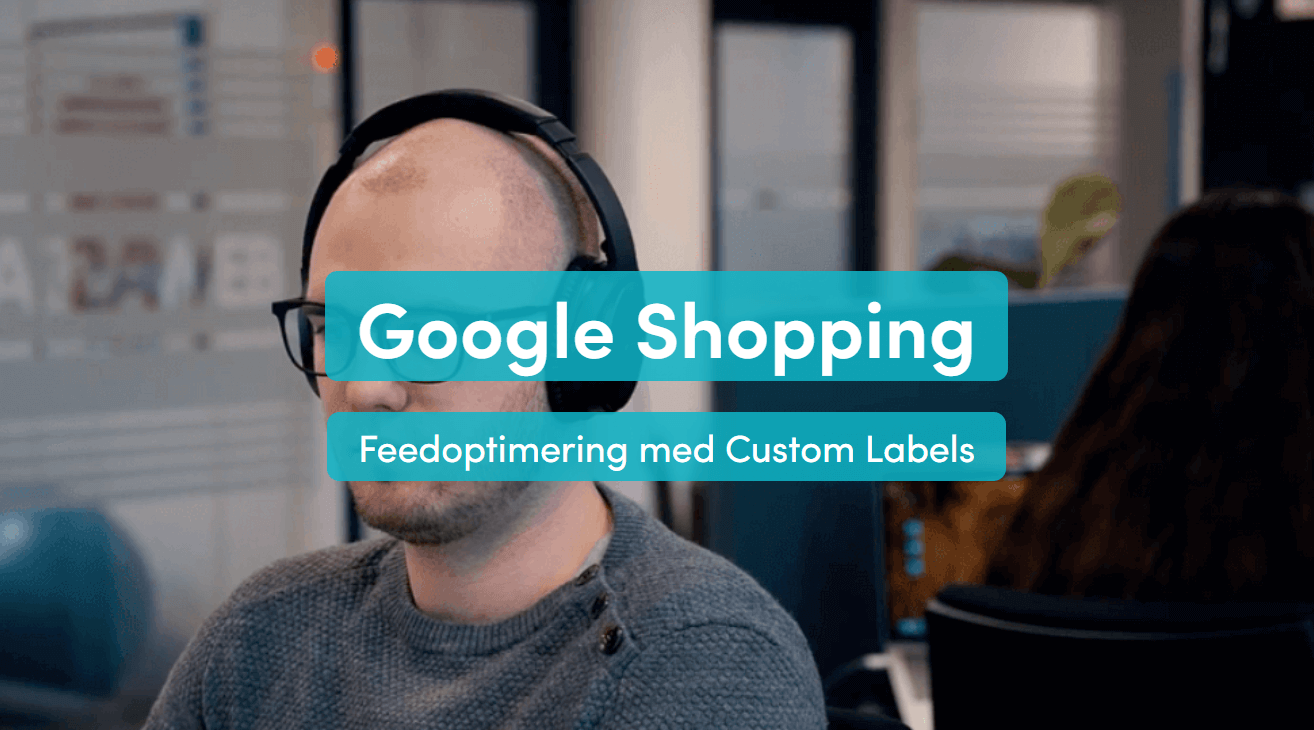 Google Shopping: Prisoptimering gennem Custom Labels